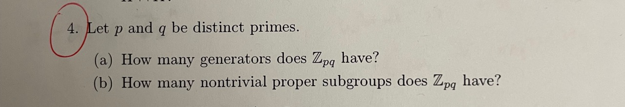Solved 4. Let p and q be distinct primes. (a) How many | Chegg.com