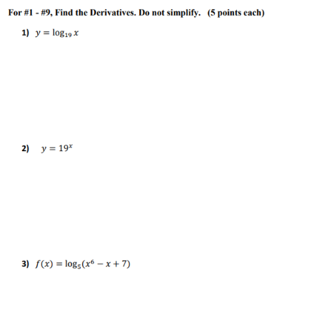 Solved For #1 - #9, Find the Derivatives. Do not simplify. | Chegg.com