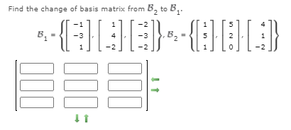 Solved Find the change of basis matrix from B, to to B 4 B - | Chegg.com