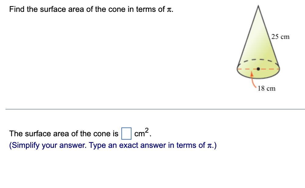 Solved Find the surface area of the cone in terms of a. 25 | Chegg.com