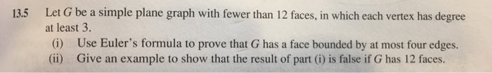 Solved Let G be a simple plane graph with fewer than 12 | Chegg.com