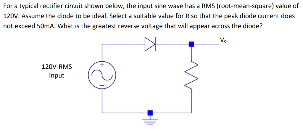 Solved For a typical rectifier circuit shown below, the | Chegg.com