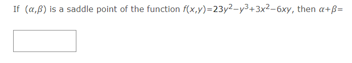 Solved If (α,β) is a saddle point of the function | Chegg.com