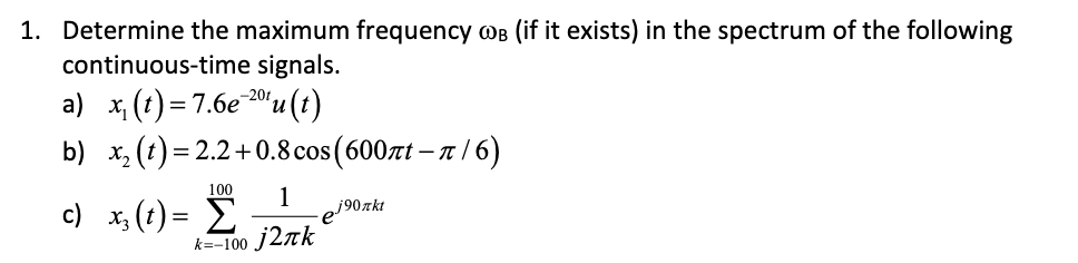 Solved 1. Determine the maximum frequency ωB (if it exists) | Chegg.com
