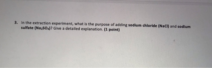 Solved 3. In the extraction experiment, what is the purpose | Chegg.com