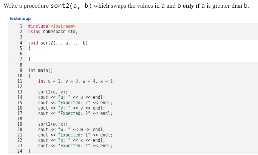 Solved Write a procedure sort2 (a,b) which swaps the values | Chegg.com Solved Write a procedure sort2 (a,b) which swaps the values | Chegg.com