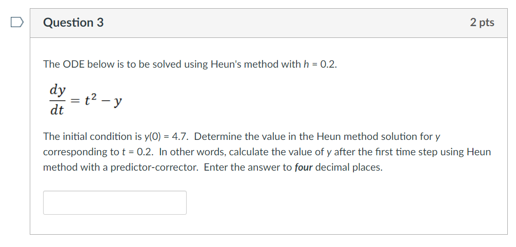 Solved Question 3 2 pts The ODE below is to be solved using | Chegg.com