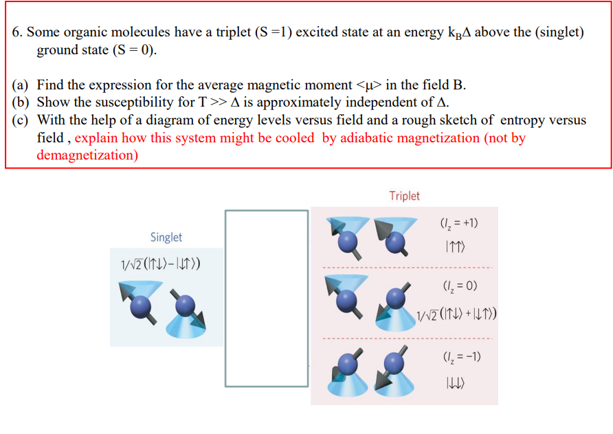 Solved 6. Some organic molecules have a triplet (S=1) | Chegg.com