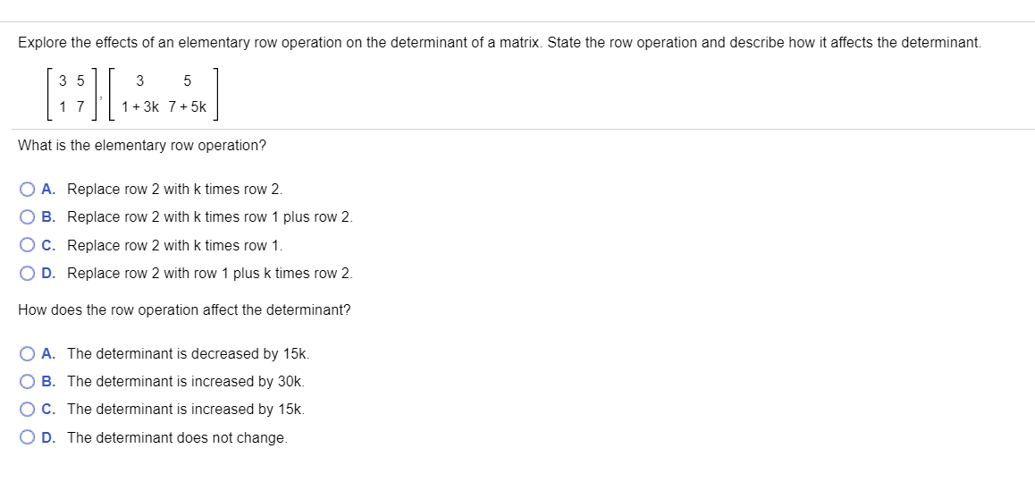 Solved Explore the effects of an elementary row operation on | Chegg.com