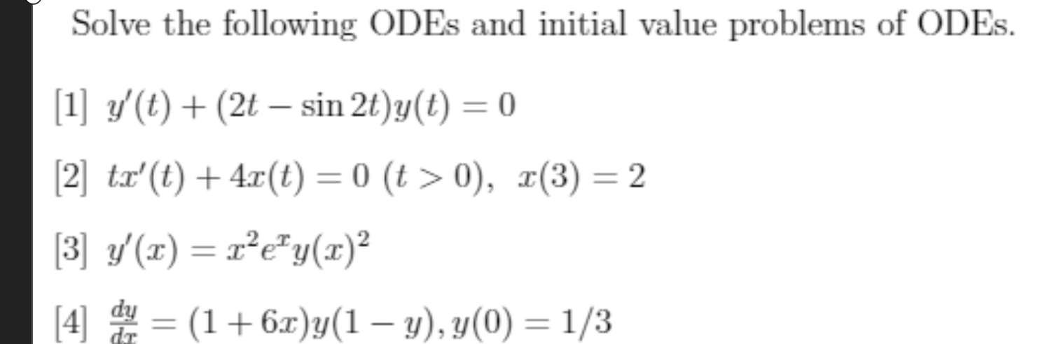 Solved Solve the following ODEs and initial value problems | Chegg.com
