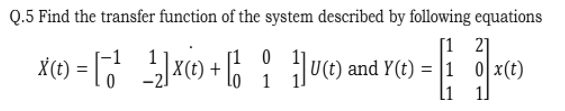 Solved Find the transfer function of the system described by | Chegg.com