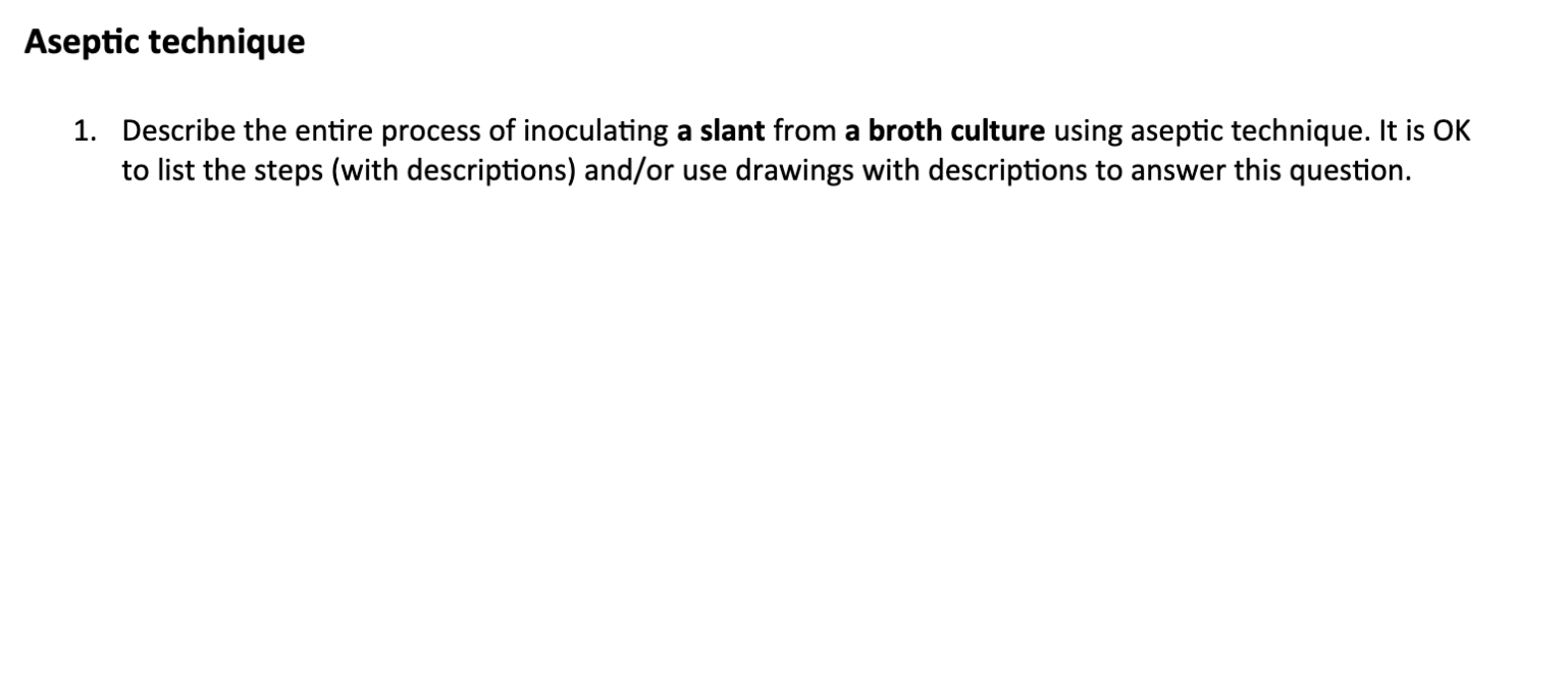 Solved Aseptic technique 1. Describe the entire process of | Chegg.com