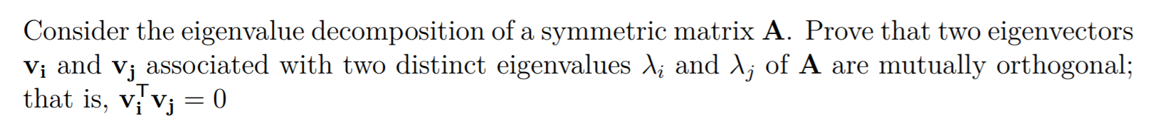 Solved Consider the eigenvalue decomposition of a symmetric | Chegg.com