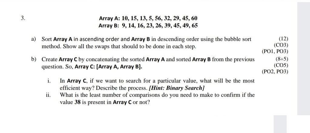 Solved 3. Array A: 10, 15, 13, 5, 56, 32, 29, 45, 60 Array | Chegg.com