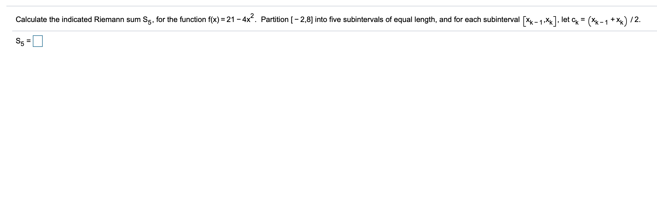 Solved Calculate the indicated Riemann sum S5, for the | Chegg.com