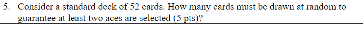 Solved 5. Consider a standard deck of 52 cards. How many | Chegg.com
