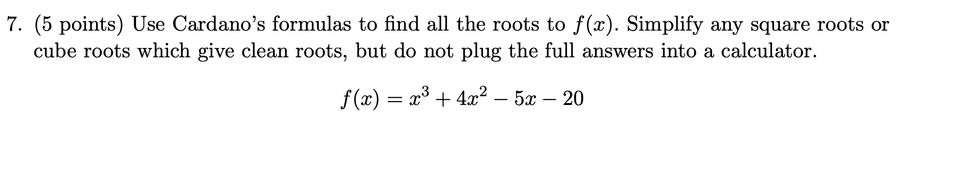 Solved 7. (5 points) Use Cardano's formulas to find all the | Chegg.com