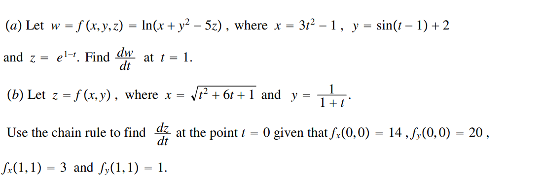 Solved (a) Let w = f (x,y,z) = ln(x + y2 – 5z), where x = | Chegg.com