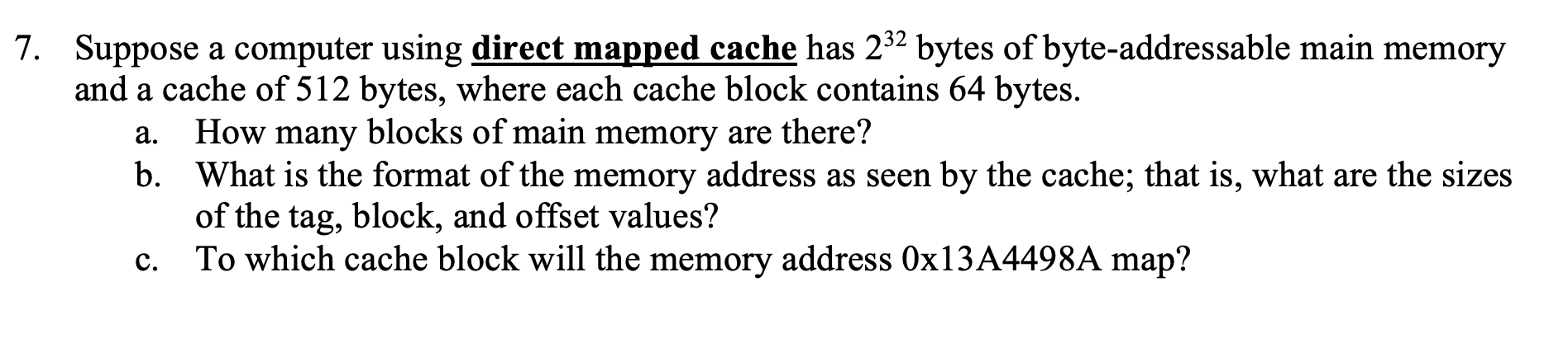 Solved a. 7. Suppose a computer using direct mapped cache | Chegg.com