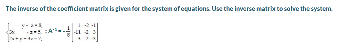 Solved The inverse of the coefficient matrix is given for | Chegg.com