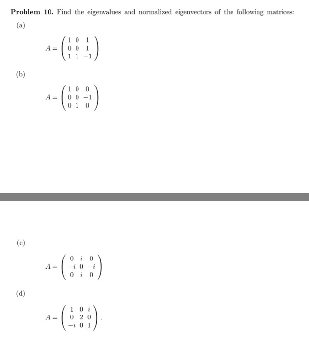 Solved Problem 10. Find the eigenvalues and normalized | Chegg.com