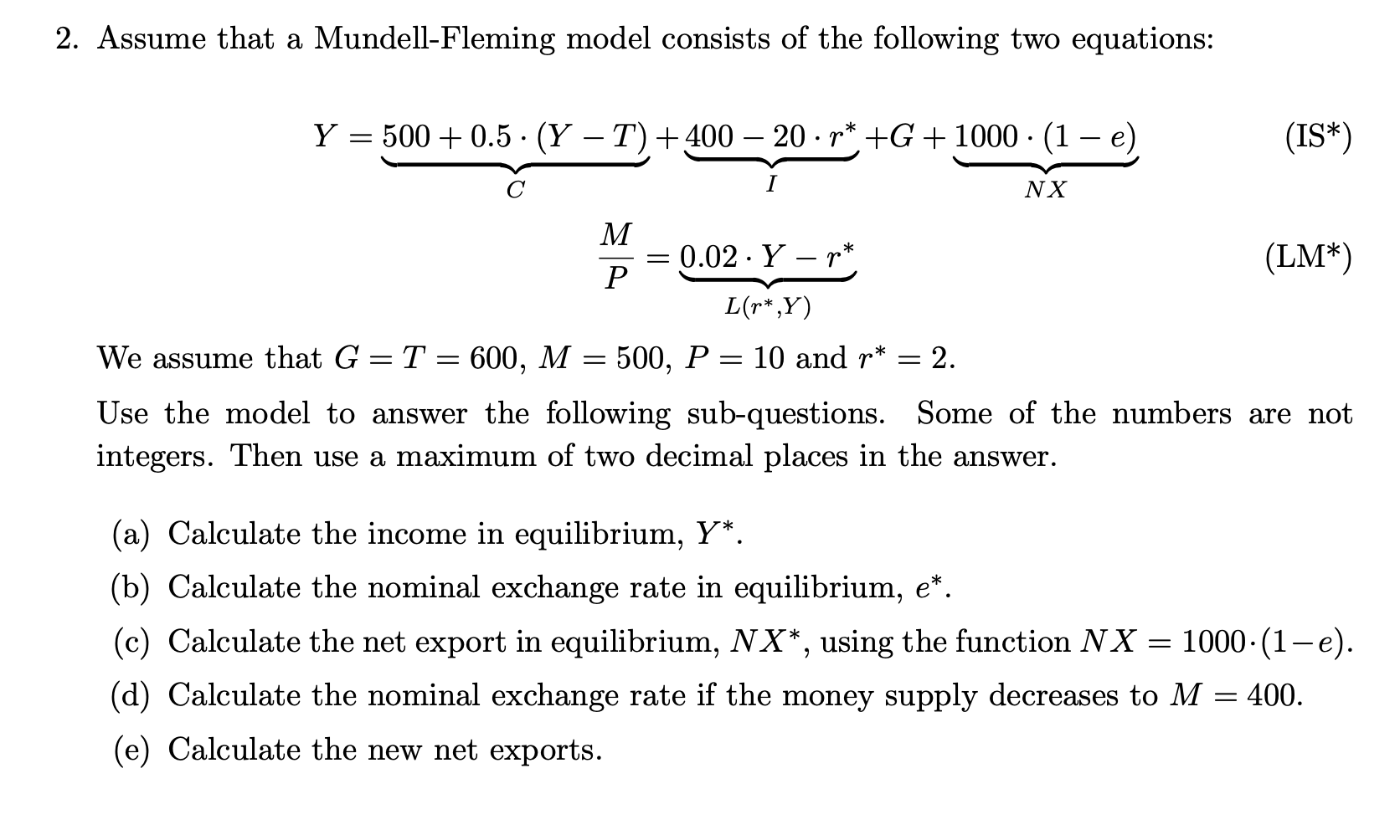 Solved Assume that a Mundell-Fleming model consists of the | Chegg.com