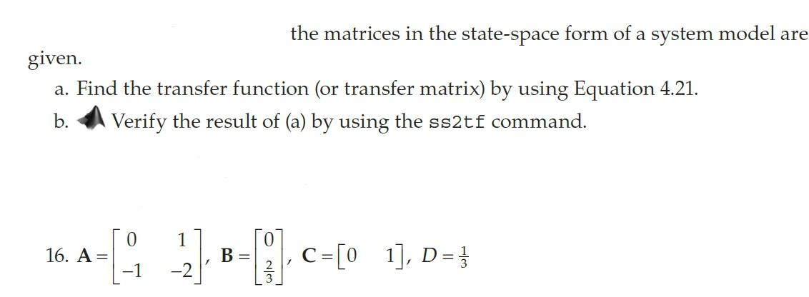 Solved the matrices in the state-space form of a system | Chegg.com