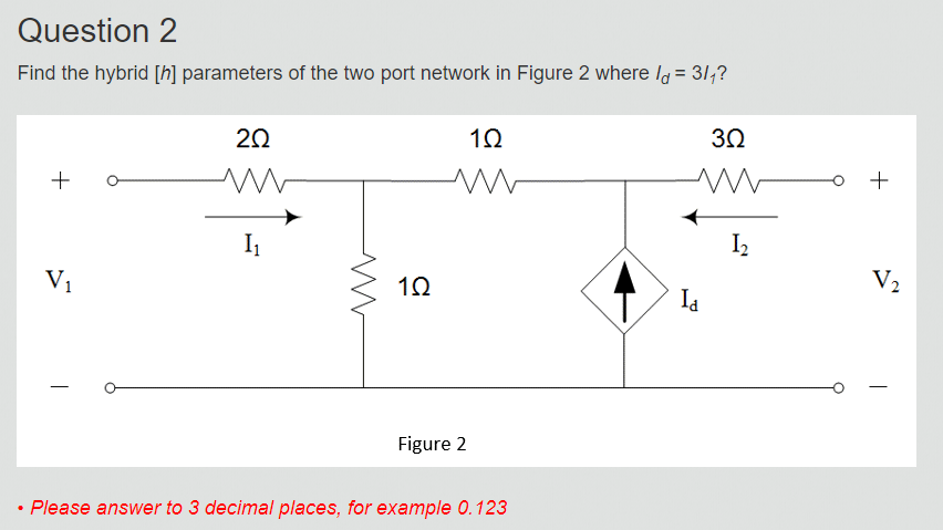 Solved Question 2 Find the hybrid [h] parameters of the two | Chegg.com