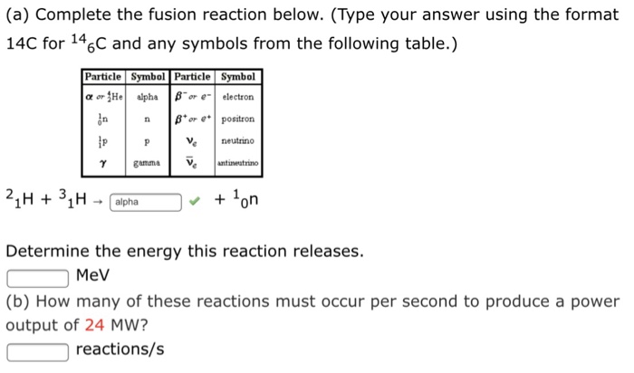 Solved (a) Complete the fusion reaction below. (Type your | Chegg.com