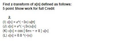 Solved Find z-transform of x[n] defined as follows: 5 point | Chegg.com