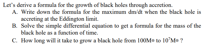 Solved Let's derive a formula for the growth of black holes | Chegg.com