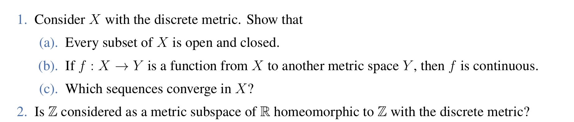Solved 1. Consider X with the discrete metric. Show that | Chegg.com