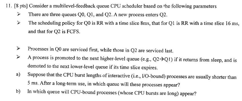 Solved 11. [8 pts) Consider a multilevel-feedback queue CPU | Chegg.com