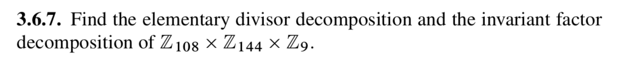 Solved Find the elementary divisor decomposition and the | Chegg.com