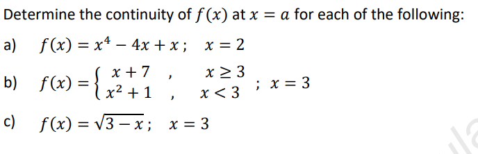 Solved Determine the continuity of 𝑓(𝑥) at 𝑥 = 𝑎 for | Chegg.com