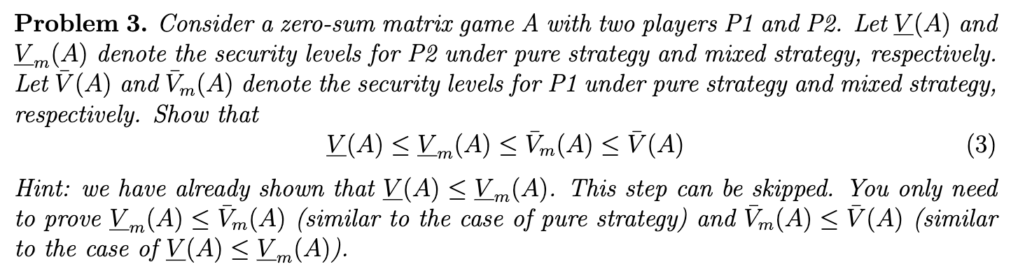Problem 3. Consider a zero-sum matrix game A with two | Chegg.com