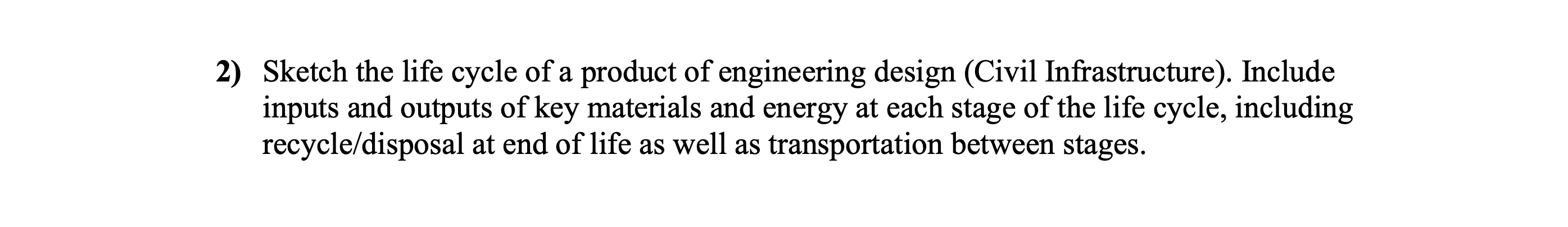 Solved 2) Sketch the life cycle of a product of engineering | Chegg.com