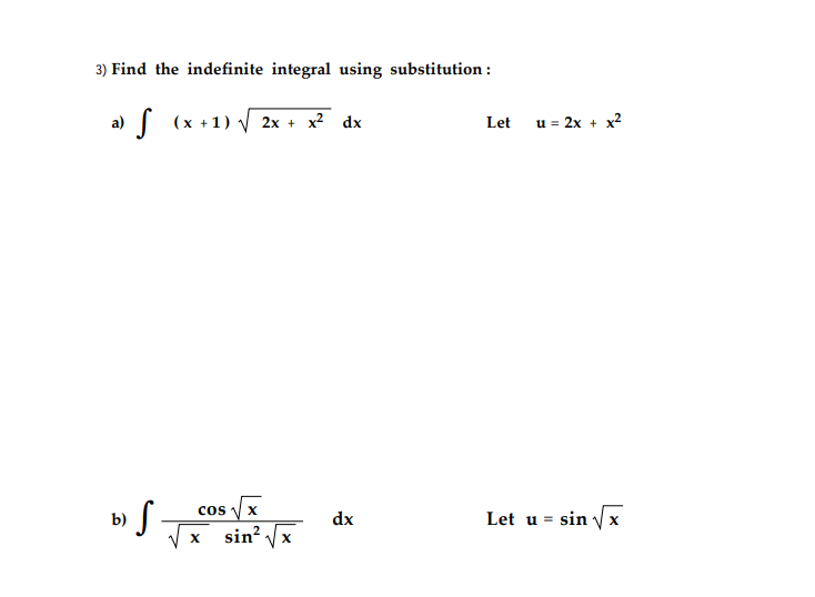 Solved 3) Find the indefinite integral using substitution : | Chegg.com