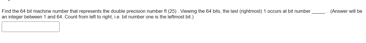 Solved Find the 64 bit machine number that represents the | Chegg.com