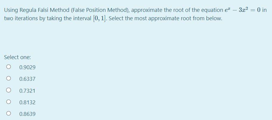 Solved Using Regula Falsi Method (False Position Method), | Chegg.com