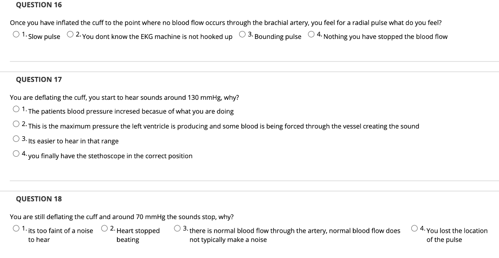 Solved QUESTION 16 Once you have inflated the cuff to the | Chegg.com