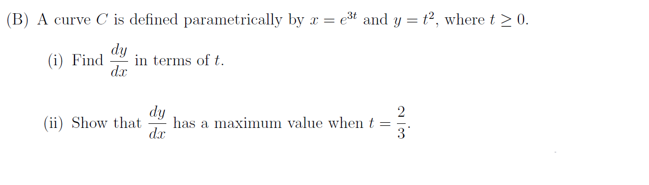 Solved (B) A curve C is defined parametrically by x = e3t | Chegg.com