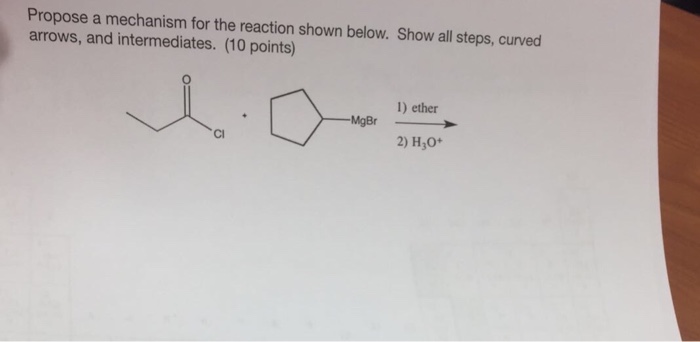 Solved Propose a mechanism for the reaction shown below. | Chegg.com Solved Propose a mechanism for the reaction shown below. | Chegg.com