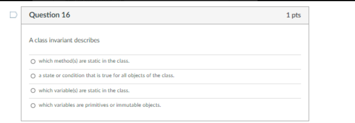 Question 16 1 pts A class invariant describes which | Chegg.com