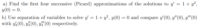Solved a) Find the first four successive (Picard) | Chegg.com Solved a) Find the first four successive (Picard) | Chegg.com
