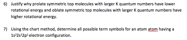 6) Justify why prolate symmetric top molecules with | Chegg.com