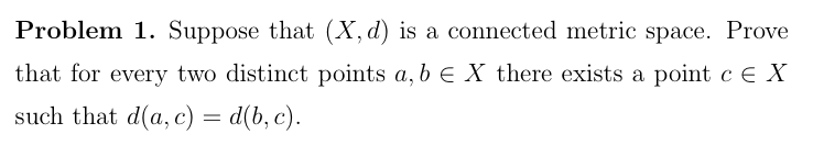 Solved Problem 1. Suppose that (X, d) is a connected metric | Chegg.com