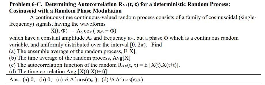 Solved Problem 6-C. Determining Autocorrelation Rxx(t, t) | Chegg.com