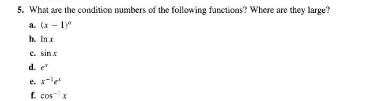 Solved 5. What are the condition numbers of the following | Chegg.com