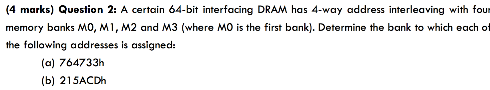 Solved (4 marks) Question 2: A certain 64-bit interfacing | Chegg.com
